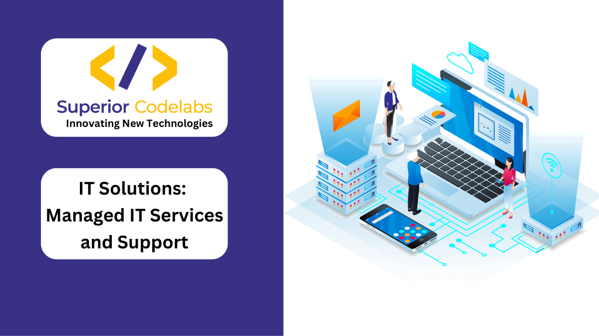 Superior Codelabs IT Solutions: Managed IT Services and Support