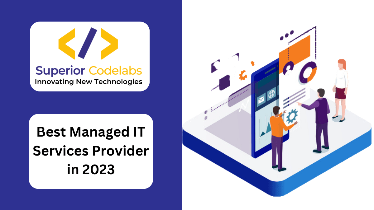 Best managed IT services Provider in 2023 -Superior codelabs